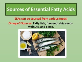 Essential Fatty Acids: Functions and Health Implications" | PPTX