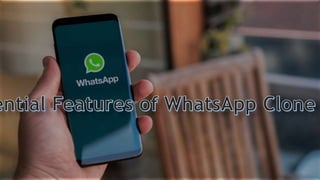 Essential Features of WhatsApp Clone App | PPTX | Internet | Computing