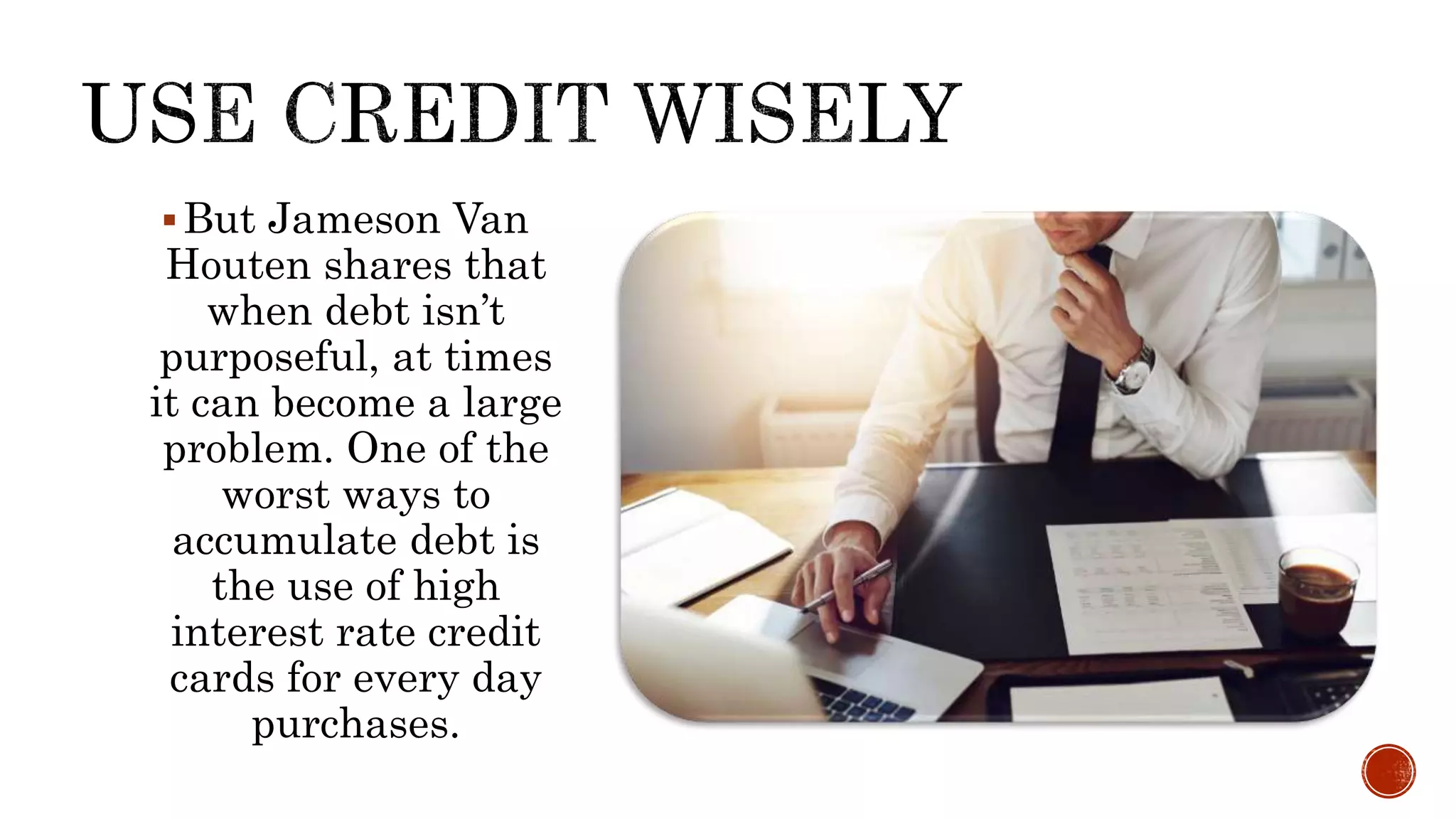 Essential Financial Advice for Those in Debt by Jameson Van Houten | PPT