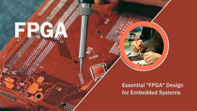 Essential FPGA Design for Embedded Systems Training | PPT