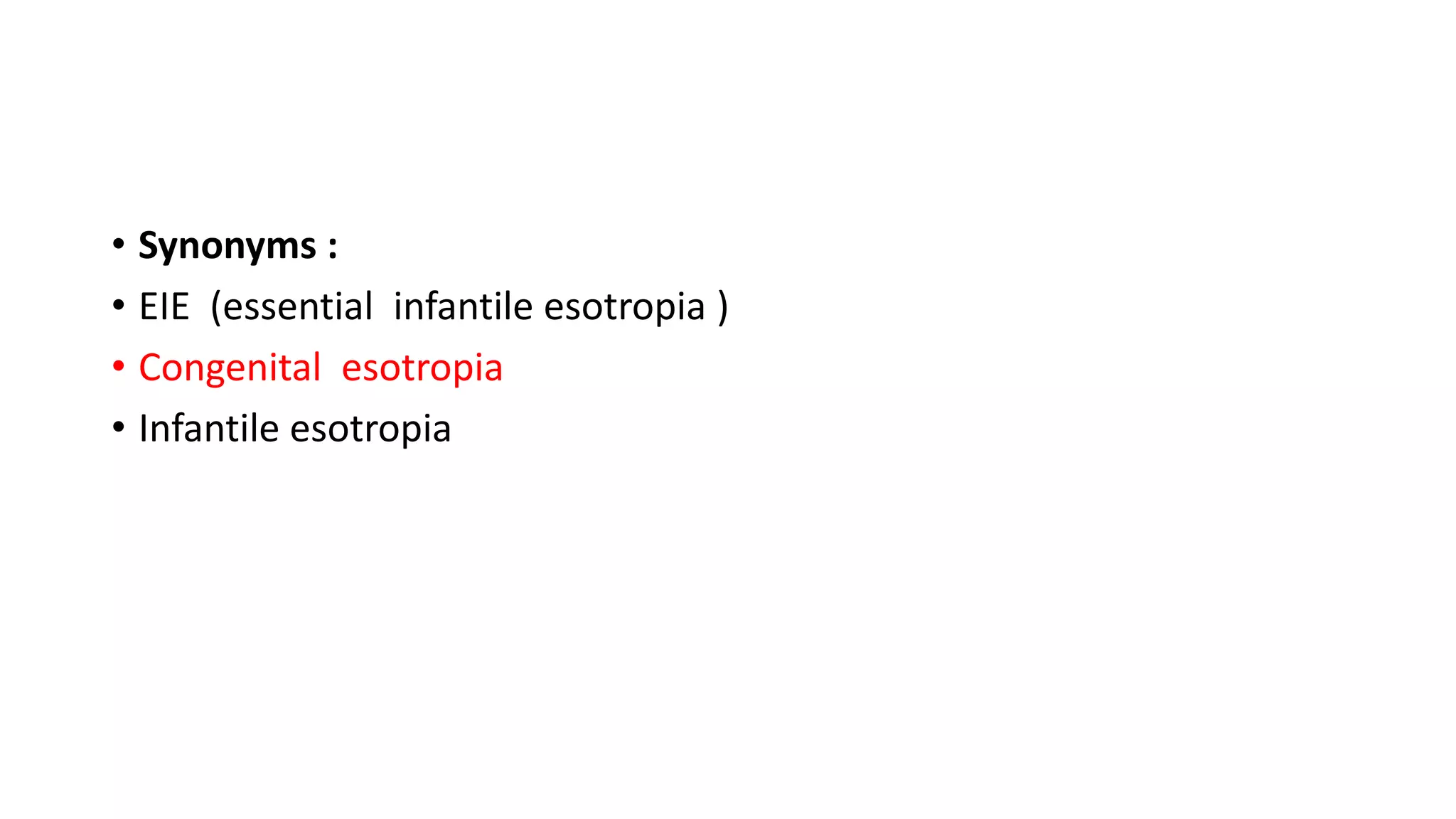 Essential infantile esotropia BY DR. VINIT KUMAR. Fellow Pediatric ...