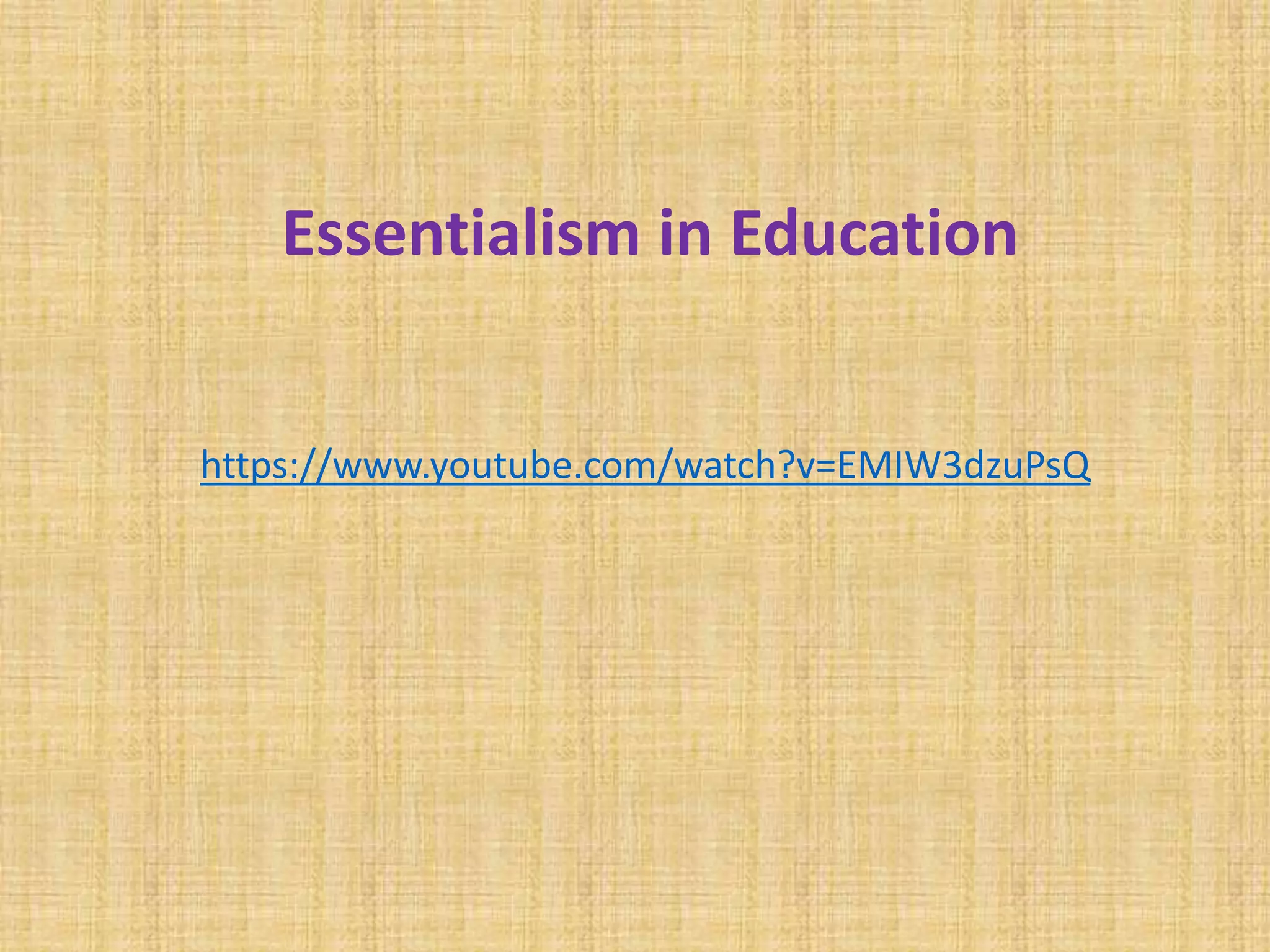 Essentialism in Education | PPTX