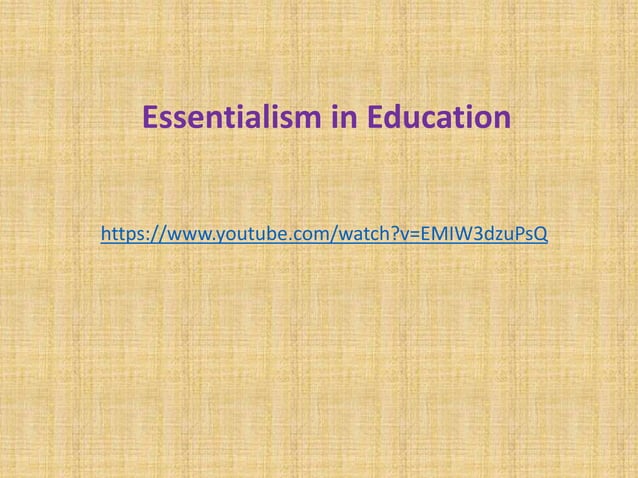 Essentialism in Education | PPTX
