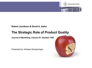 Paper Presentation: "The Strategic Role of Product Quality" by Jacobson ...