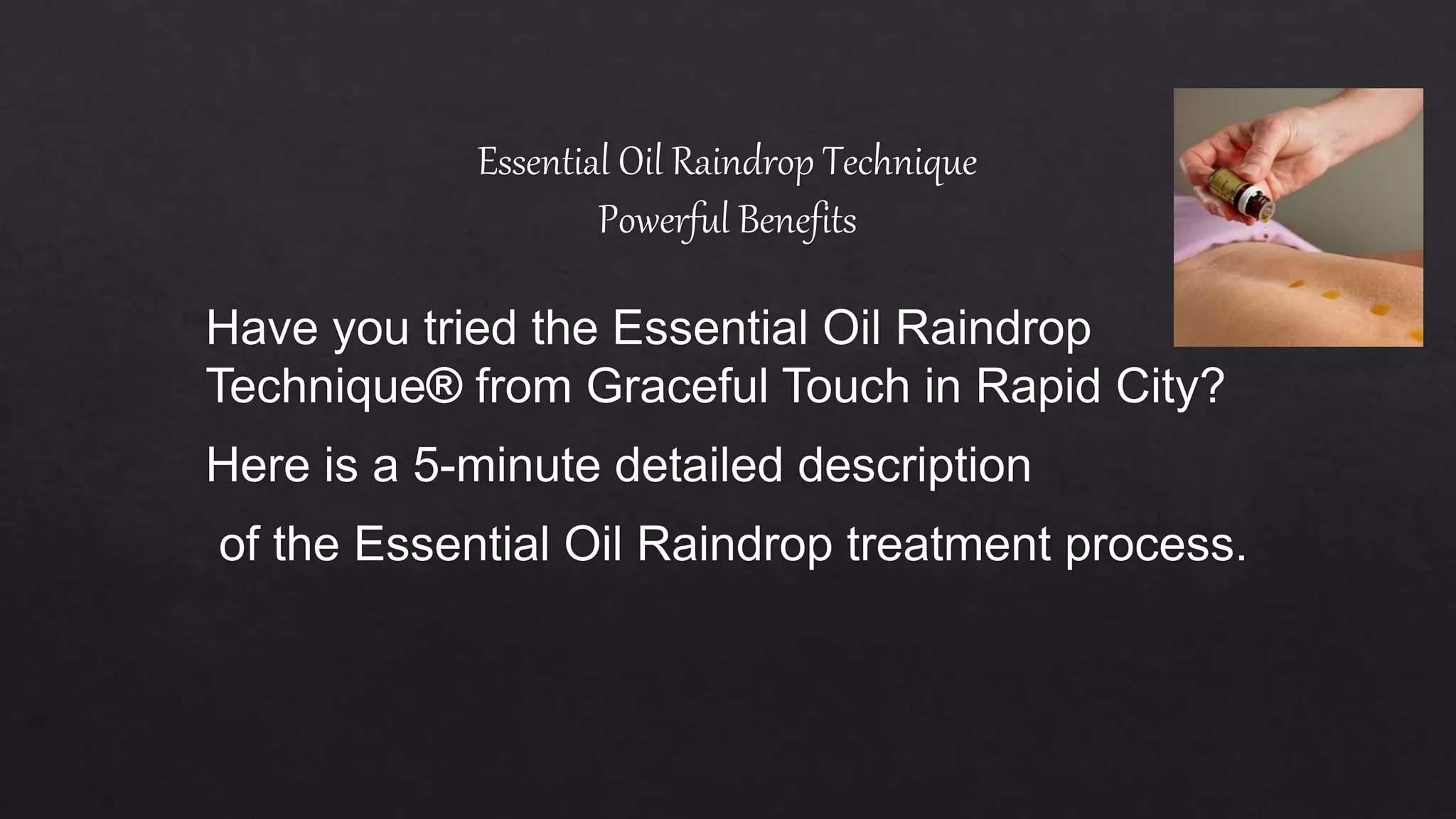 Essential Oil Raindrop Technique:Powerful Benefits | PPTX