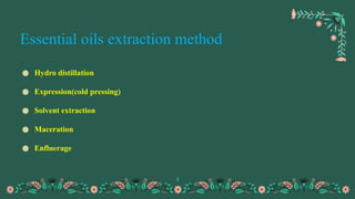 essential oil extraction methods-aromatic crops | PPTX