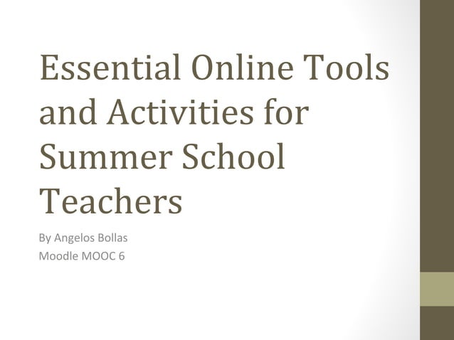 Essential online tools and activities for summer school teachers angelos bollas | PPT