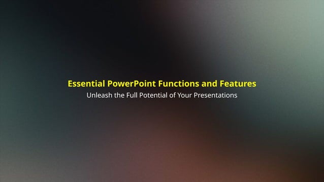 Essential Powerpoint Function And Features Pptx
