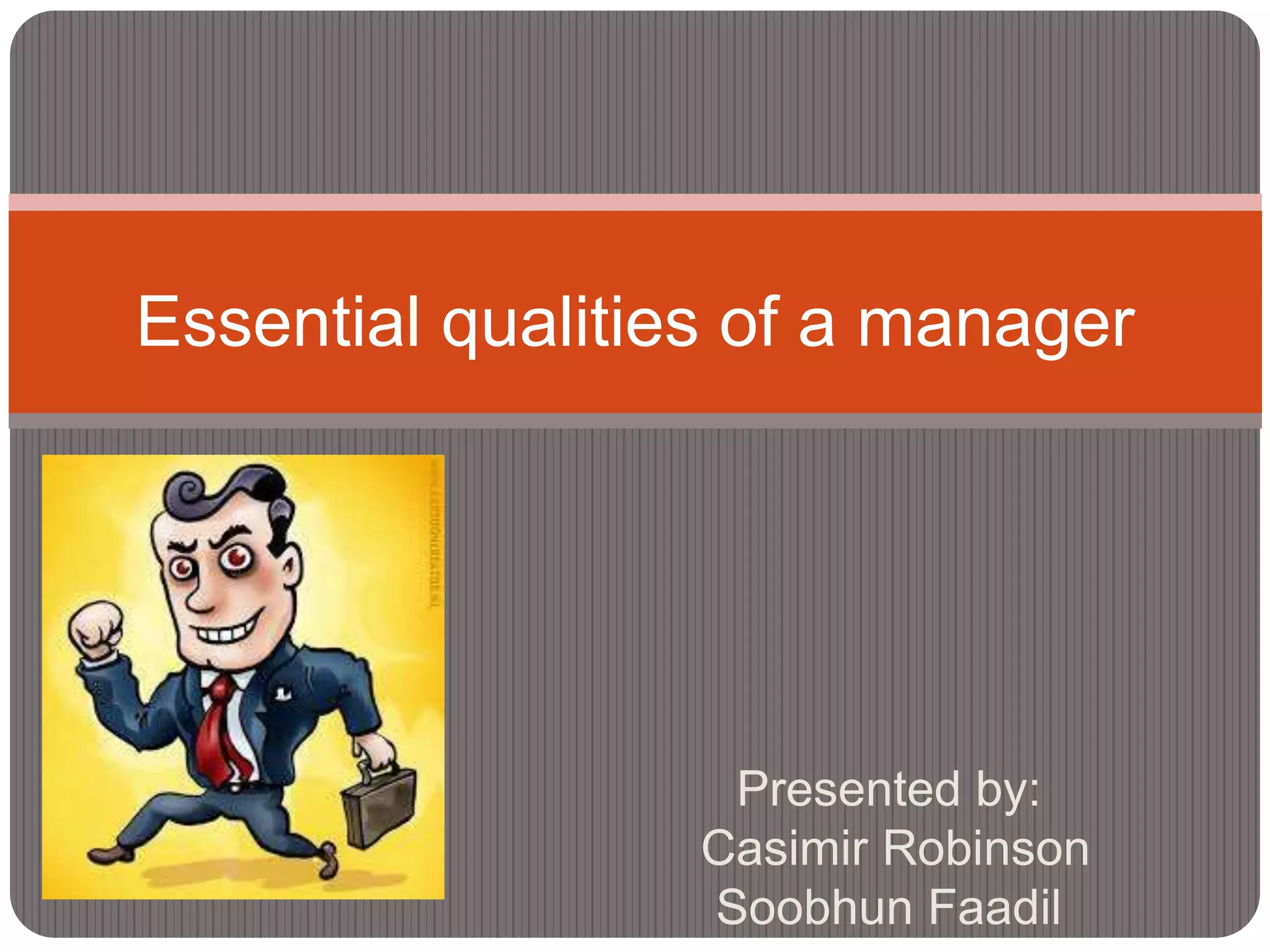 Essential qualities of a manager | PPTX