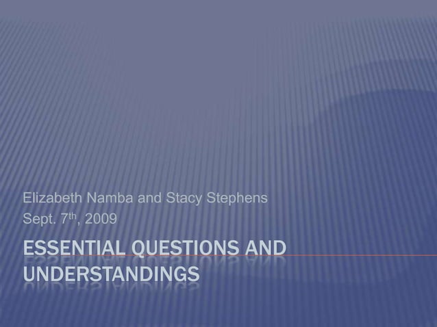 Essential Questions and Enduring Understandings | PPTX