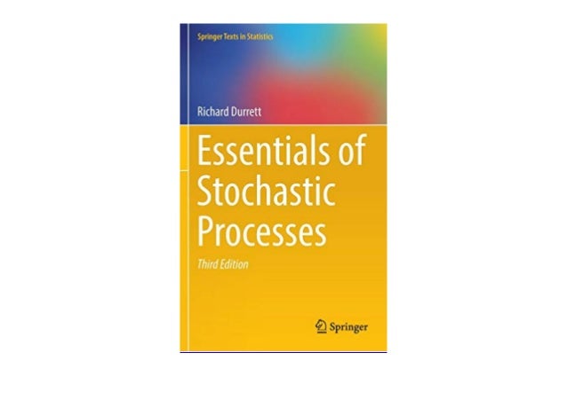 Essentials Of Stochastic Processes Springer Texts In Statistics