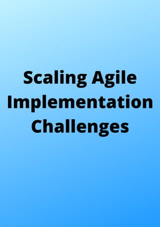 Essential SAFe most common challenges moving to scaled agile framework | PDF