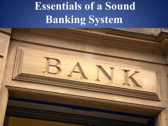 Essentials of a sound banking system- Nelson Fernandes | PPT