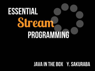 Essential Stream Programming | PPT
