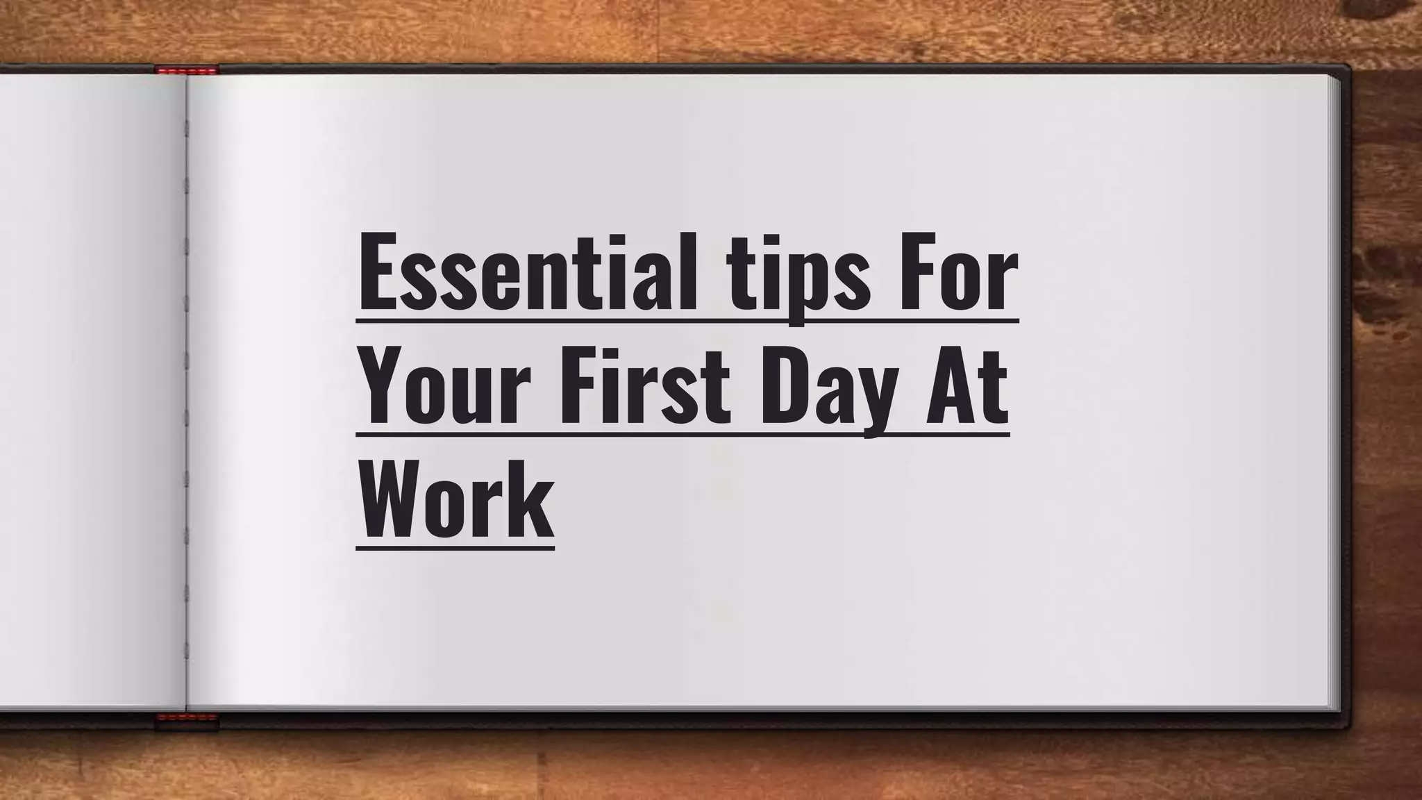 Essential Tips for Your First Day at Work | PPTX
