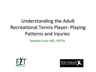 Tennis Injuries in the Adult Recreational Tennis Player | PPT