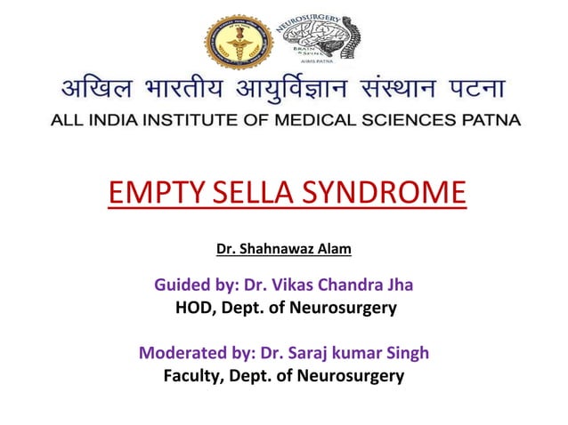 Empty sella syndrome | PPTX