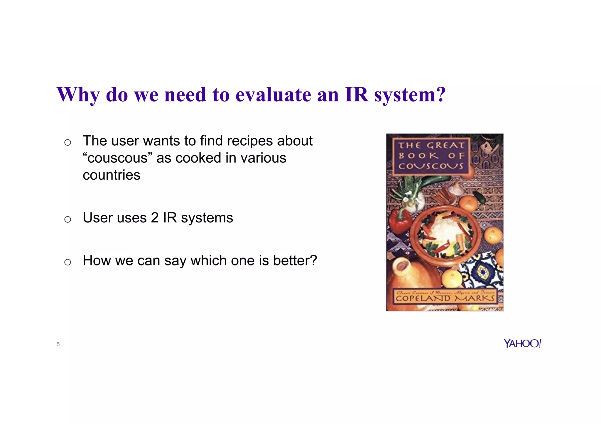 An Introduction To System Oriented Evaluation In Information Retrieval