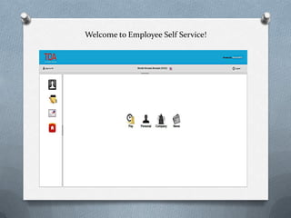 TOA Employee Self Service | PPTX | Human Resources | Business