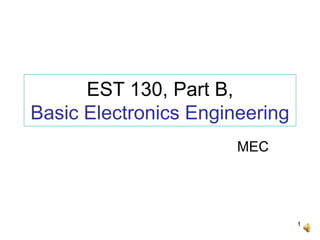 EST 130, Part B, Basic Electronics Engineering | PPT