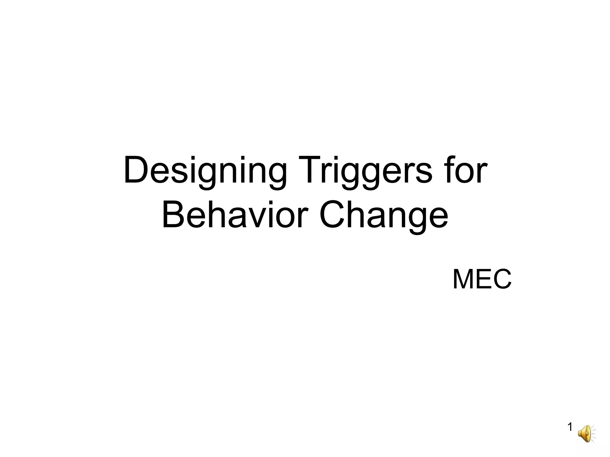 EST 200, Designing Triggers for Behavior Change | PPT | Science