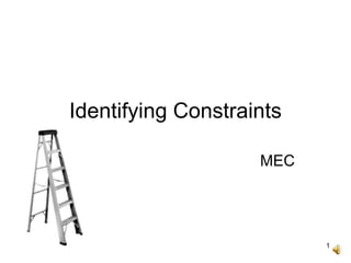EST 200, Identifying Constraints | PPT