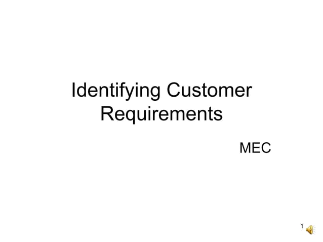 EST 200, Identifying Customer Requirements | PPT