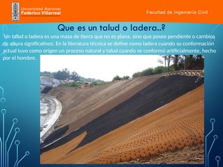estabilidad de taludes y su procedimiento constructivo | PPTX