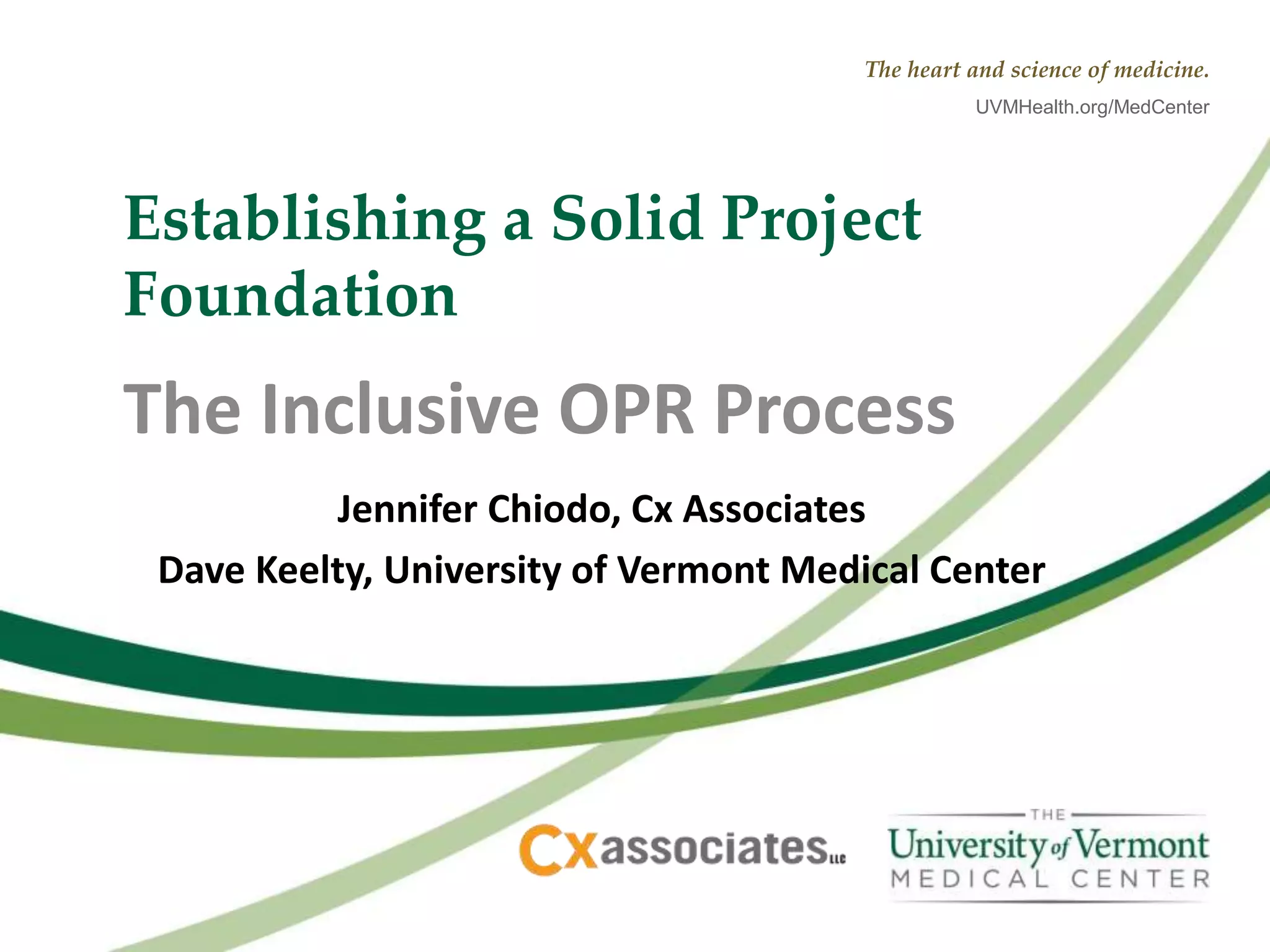 Establishing a Solid Project Foundation - The Inclusive OPR Process | PPTX