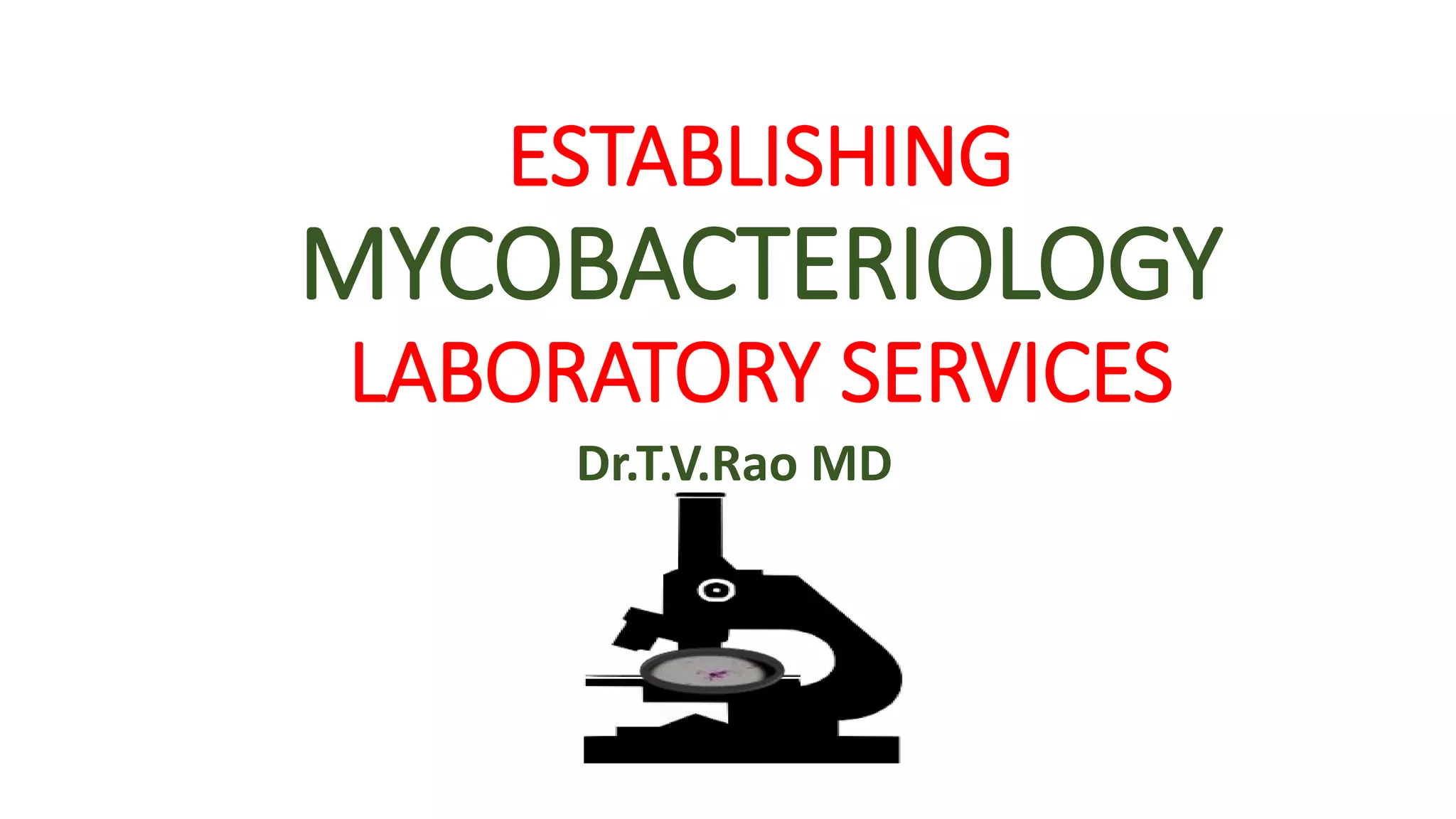 ESTABLISHING MYCOBACTERIOLOGY LABORATORY SERVICES | PDF