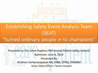 Establishing safety event analysis team (seat) “turned ordinary people ...