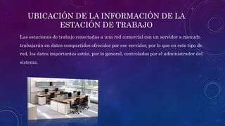 Estaciones de trabajo o workstation | PPTX