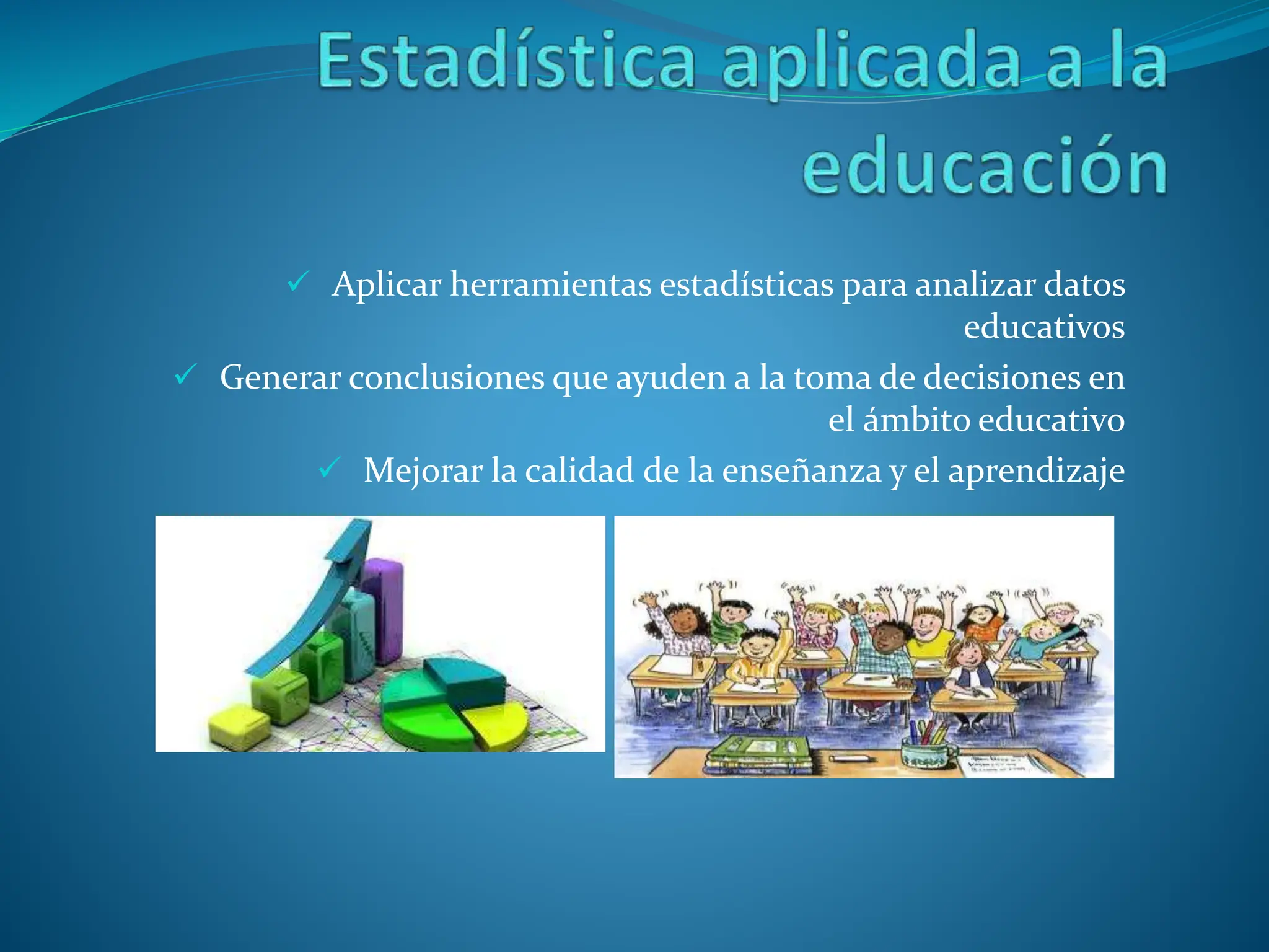 Aprende cómo utilizar la estadística para analizar datos educativos | PPT