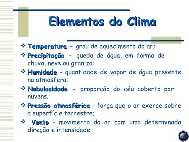 Estado tempo-clima e elementos - fatores climáticos 7º ano 12-13