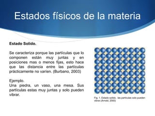 Estados fisicos de la materia | PPTX