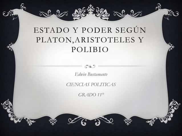 Estado y poder según platon,aristoteles y polibio | PPTX