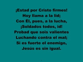 Estad por cristo firmes | PPT