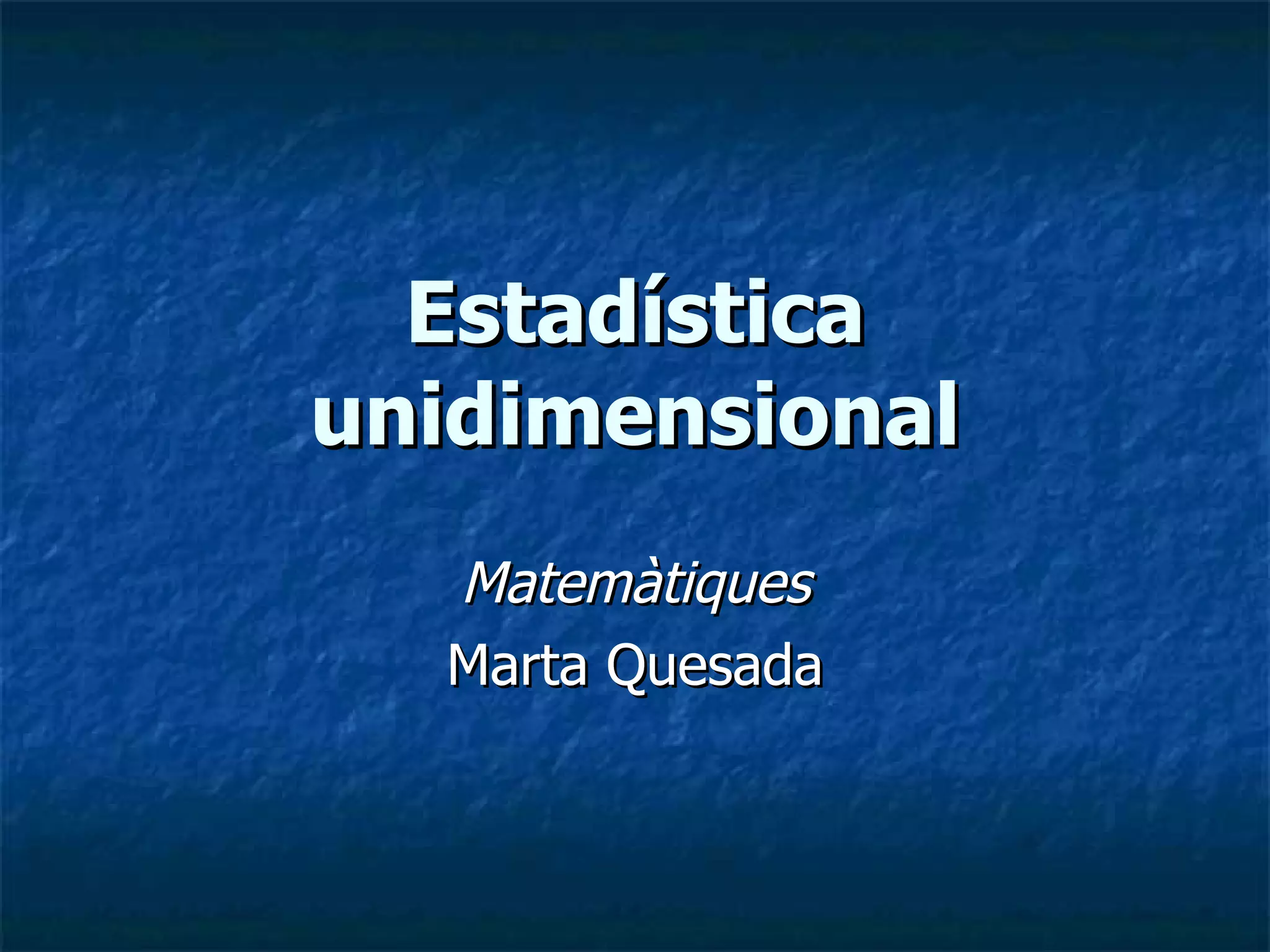 Estadística unidimensional | PPT