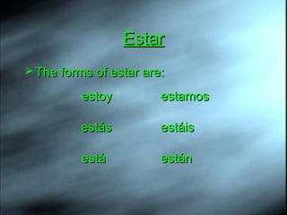 Spanish 2: U1L4 Notes on Estar | PPT