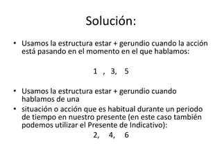 Estar + gerundio | PPTX