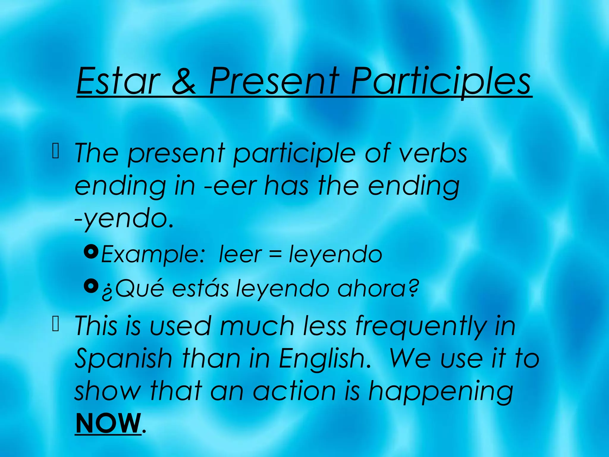 Spanish 2: Notes on using estar & present participles | PPT