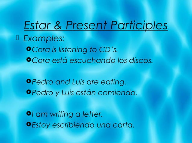 Spanish 2: Notes on using estar & present participles | PPT