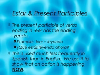 Spanish 2: Notes on using estar & present participles | PPT