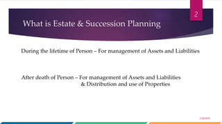 Estate & Succession planning in India: Will and other Instruments | PPTX