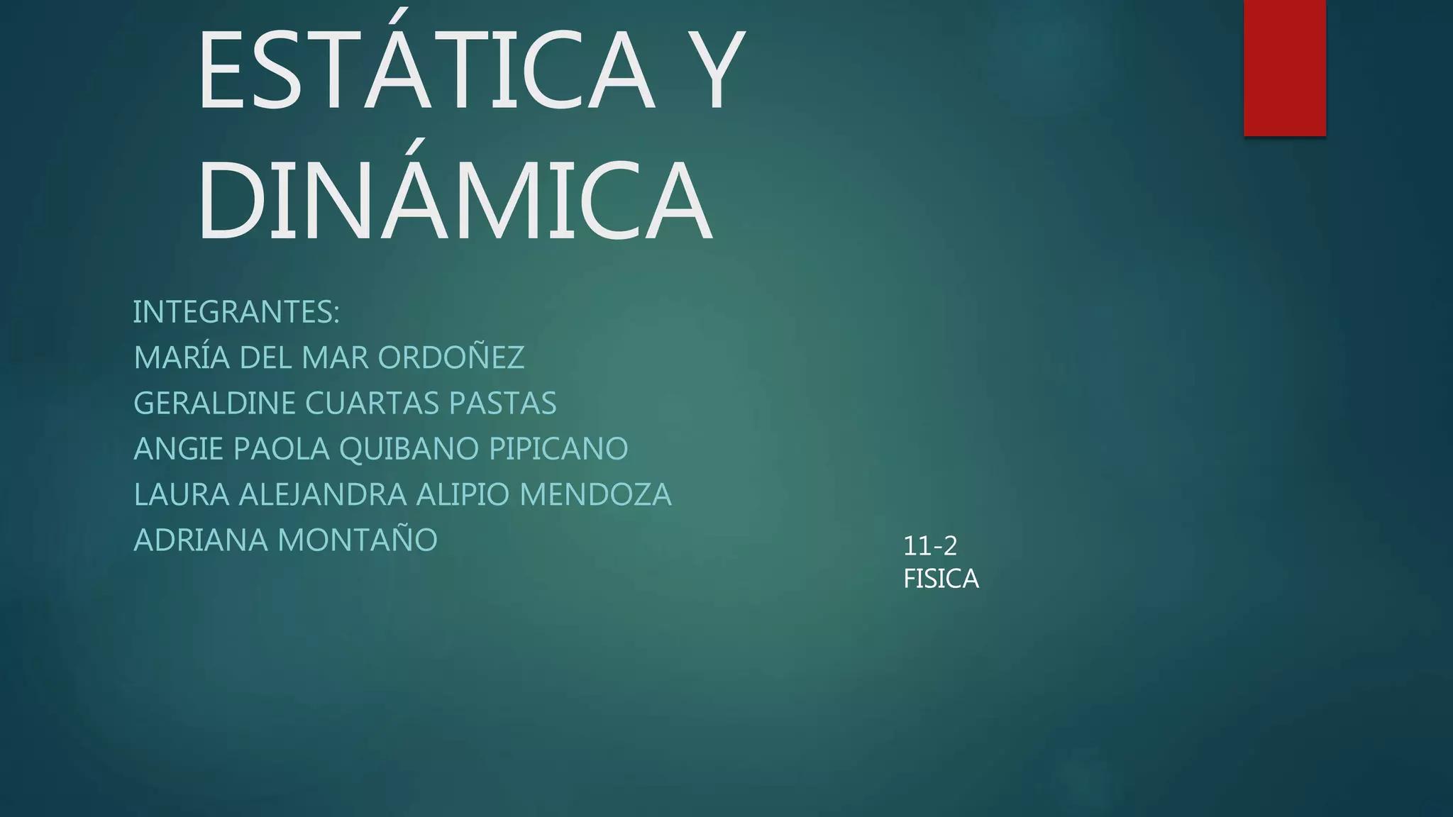 Estatica y dinámica | PPTX