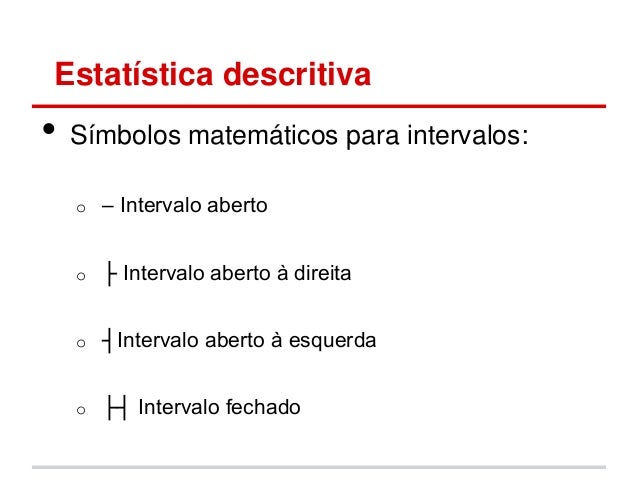 Estatística - Aula 2 - Estatística descritiva