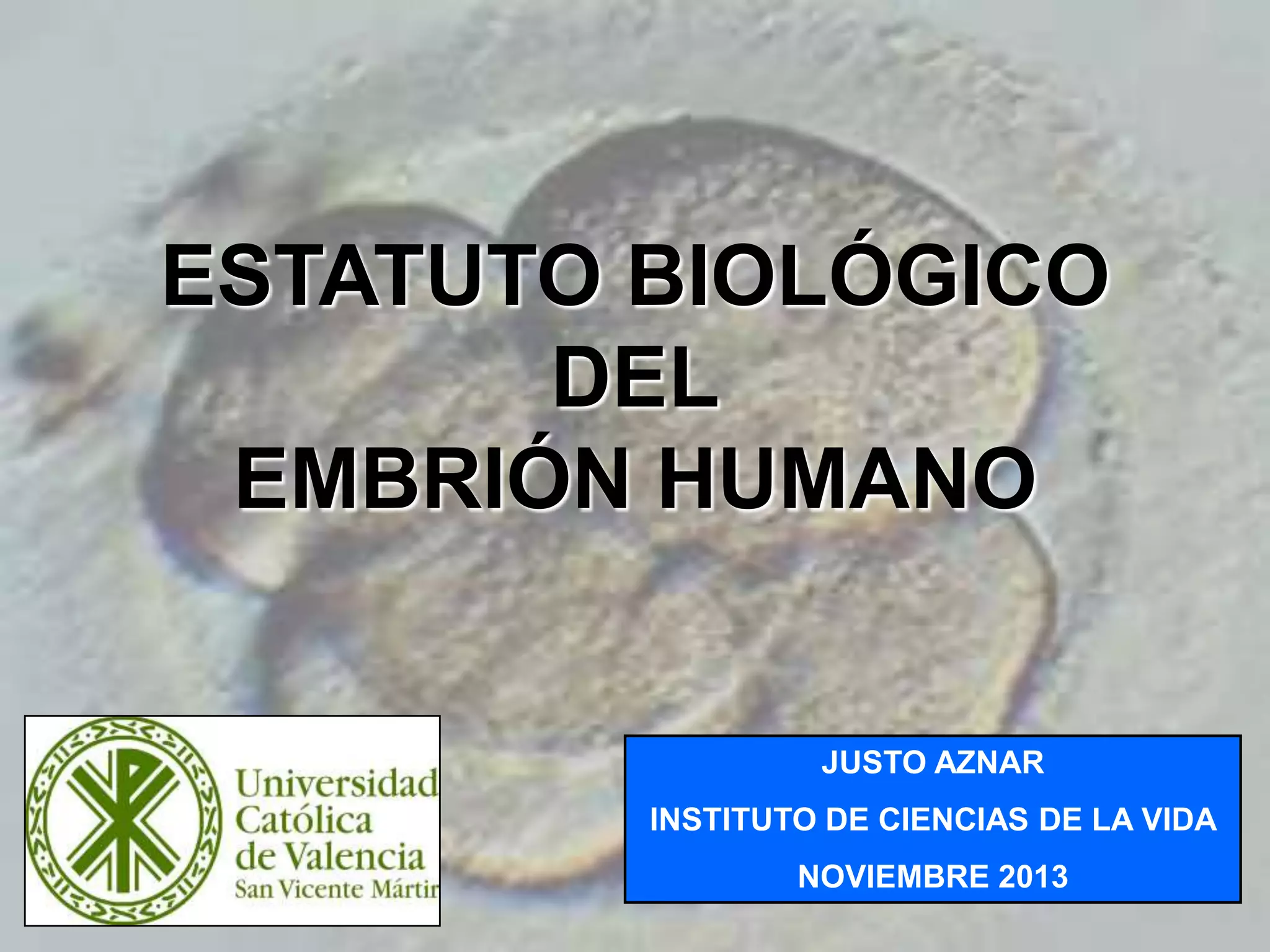 Estatuto biológico del embrión humano | PPT