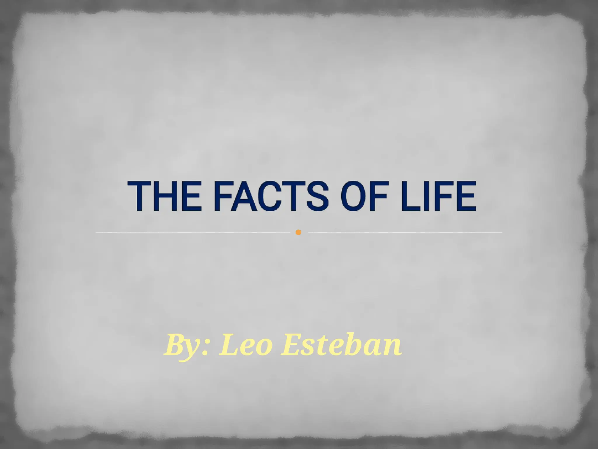 THE FACTS OF LIFE ME,YOU,THEM, EVERYONE.pptx