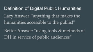Esten OAH18: Digital Public Humanities for Historians | PPTX