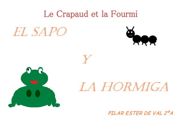 Ester pilar-el sapo y la hormiga-biling | PPTX